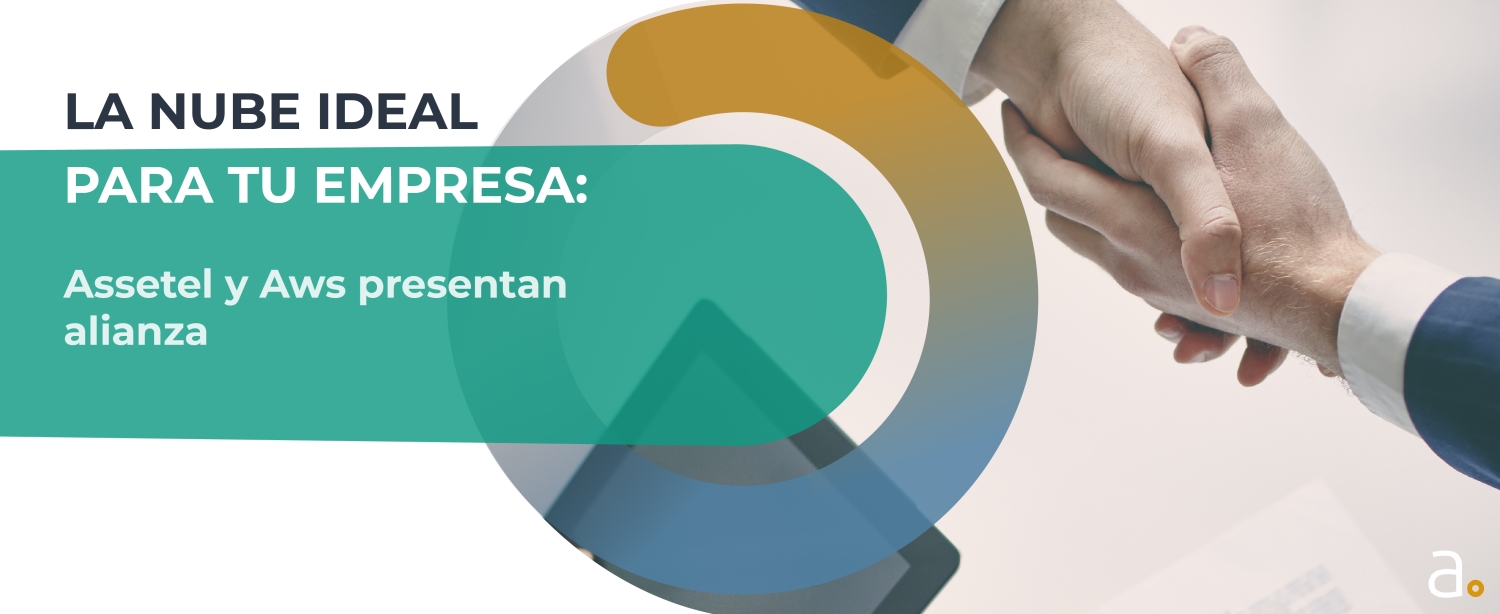 Aws y Assetel presentan la nube ideal para tu empresa - Assetel