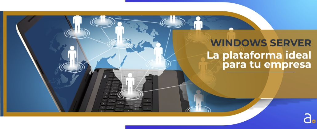 Windows server, la plataforma ideal para tu empresa - Assetel